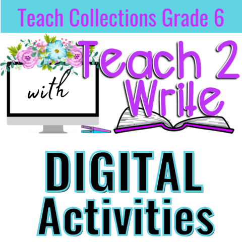Digital Activities for Collections Grade 6 - www.teach2write.com